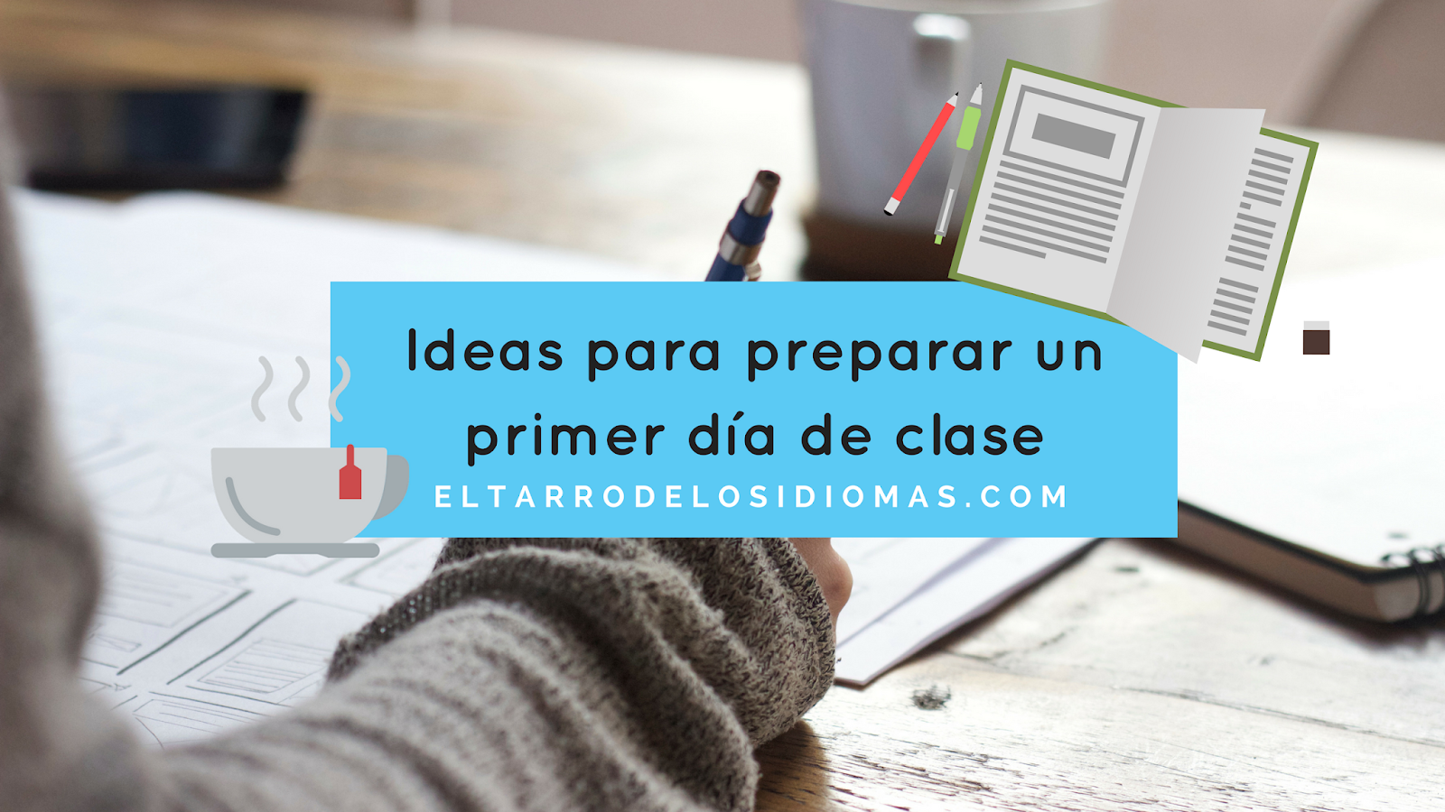 Ideas para preparar un primer día de clase. – El tarro de los idiomas